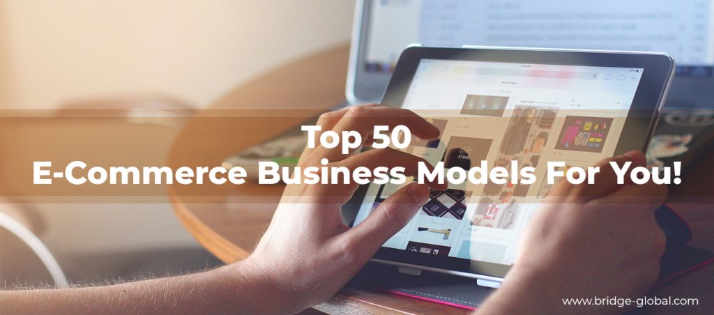 50 Top Ecommerce Business Models for You