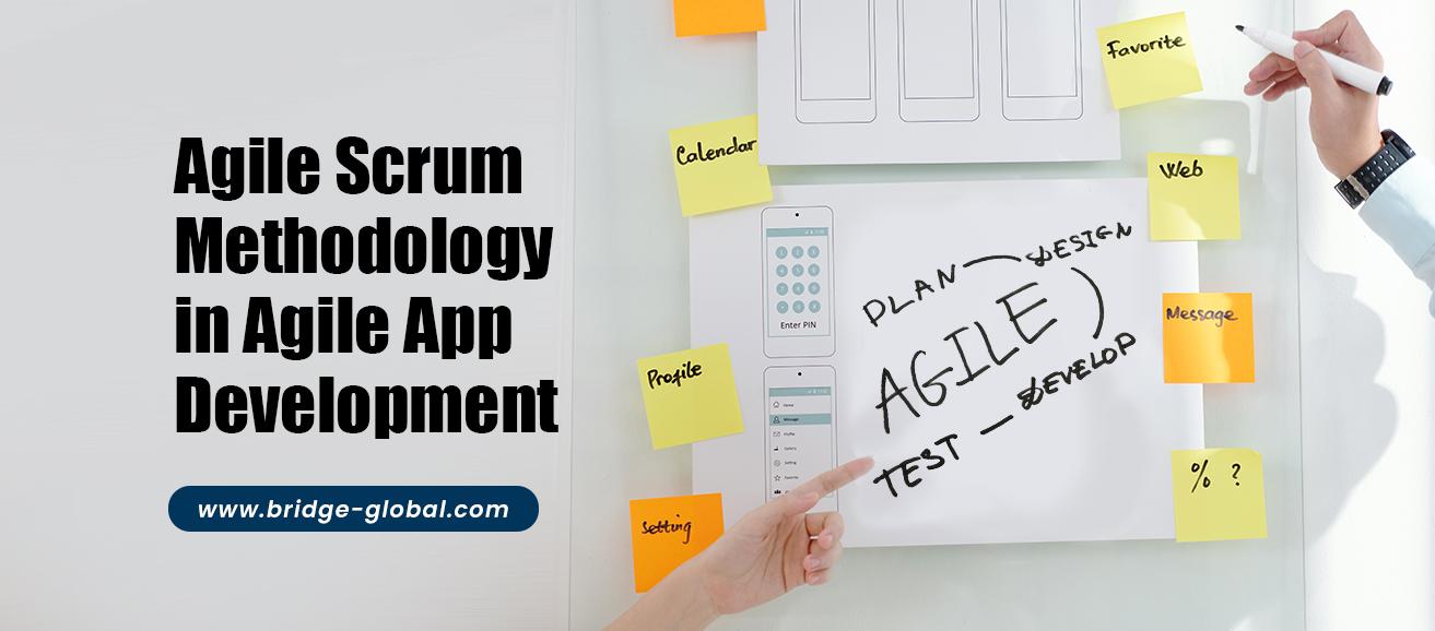 Agile Scrum Methodology in Agile App Development - An Overview