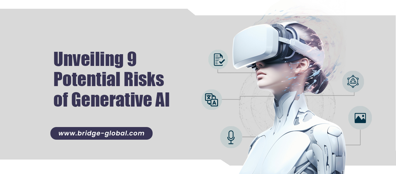 9 Top Risks of Generative AI and How to Manage Them