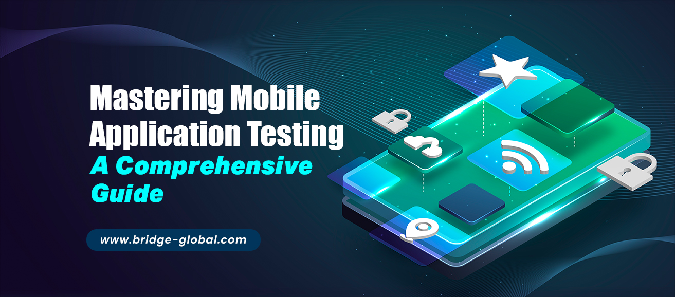 Navigating the Mobile Application Testing Landscape