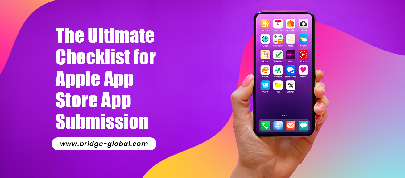 App Submission: The Ultimate Checklist for Apple App Store